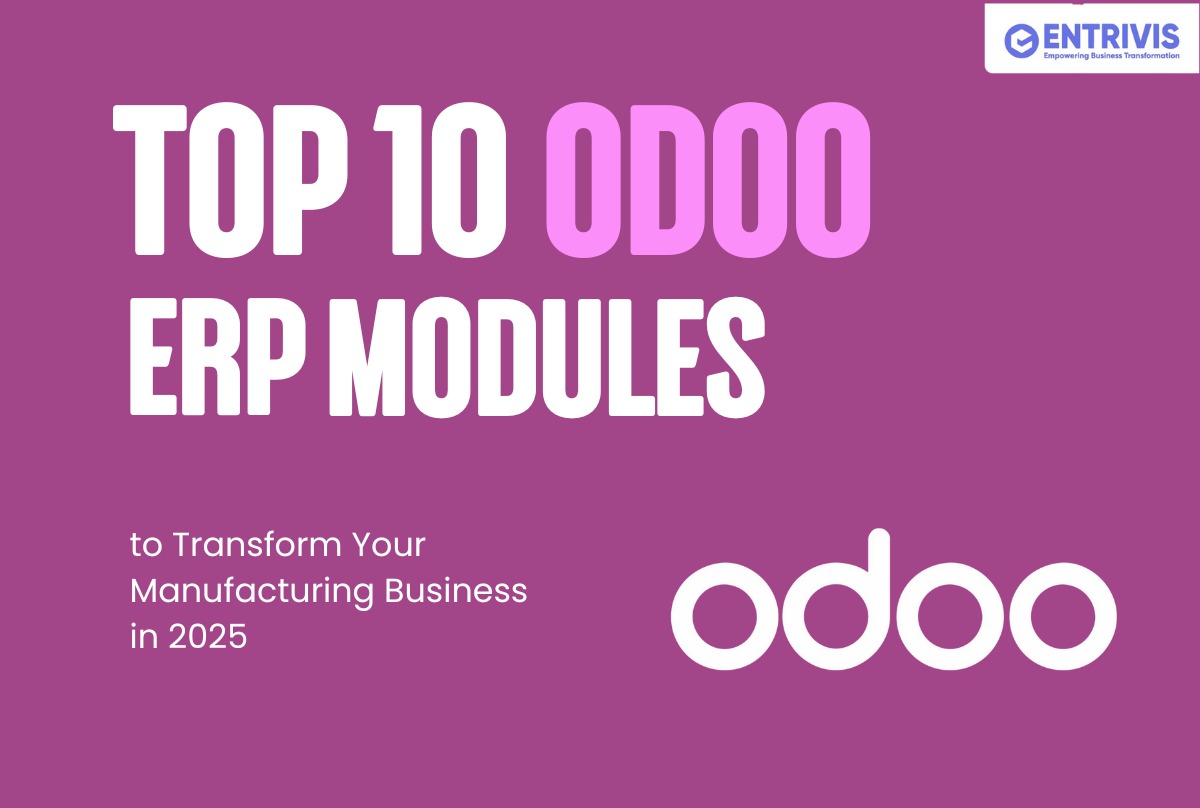 Top 10 Odoo ERP Modules to Transform Manufacturing Business in 2025